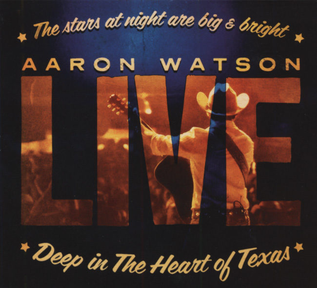 Aaron Watson CD: Deep In The Heart Of Texas (CD&DVD Set) - Bear Family ...